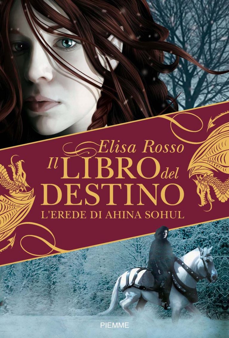 "Il libro del destino - L'erede di Ahina Sohul" di Elisa Rosso ...